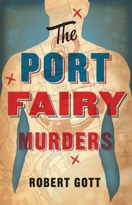 The Port Fairy Murders (Holiday Murders, #2) by Robert Gott | Goodreads