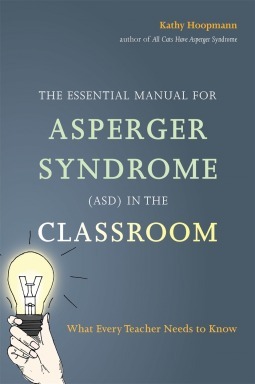 The Essential Manual for Asperger Syndrome (ASD) in the Classroom by ...