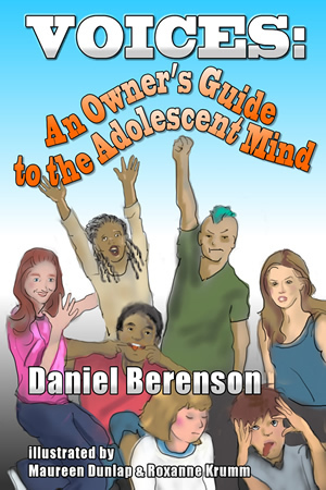 VOICES: An Owner's Guide to the Adolescent Mind by Daniel Berenson ...