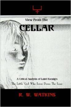 View From The Cellar: A Critical Analysis of Laird Koenig's The Little ...