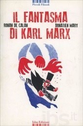 Il fantasma di Karl Marx by Ronan de Calan | Goodreads