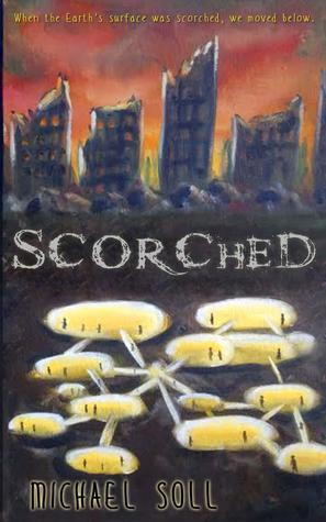 Scorched by Michael Soll | Goodreads
