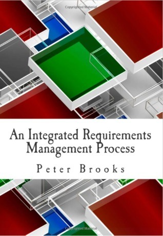 An Integrated Requirements Management Process: Governing cost & risk in ...