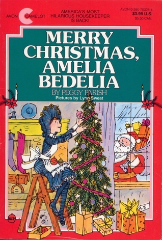 Merry Christmas Amelia Bedelia (Amelia Bedelia, #11) by Peggy Parish ...