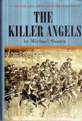 The Killer Angels by Michael Shaara | Goodreads