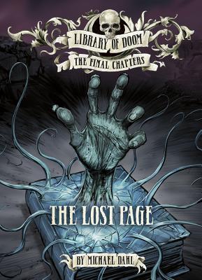 The Lost Page (Library of Doom: The Final Chapters) by Michael Dahl ...