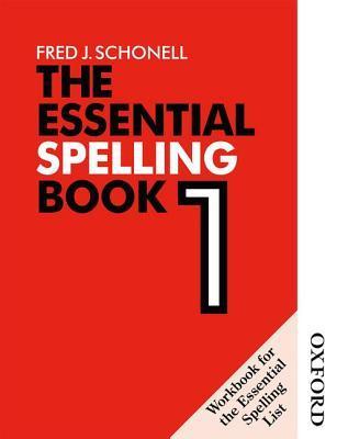 The Essential Spelling Book 1 - Workbook by Fred J. Schonell | Goodreads