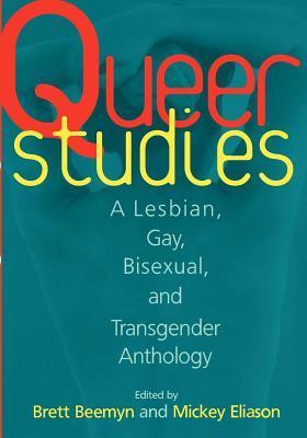 Queer Studies: A Lesbian, Gay, Bisexual, and Transgender Anthology by ...