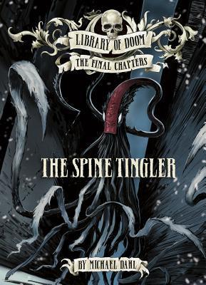 The Spine Tingler by Michael Dahl | Goodreads