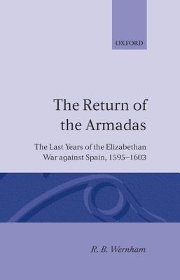 The Return of the Armadas: The Last Years of the Elizabethan War ...