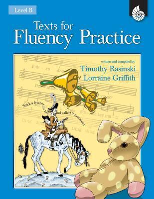 Texts for Fluency Practice: Level B by Shell Education;Timothy Rasinski ...