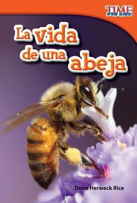 La vida de una abeja (A Bee's Life) (Spanish Version) (TIME FOR KIDS ...