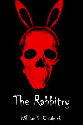 The Rabbitry by William S. Chadwick | Goodreads