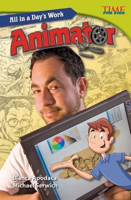 All in a Day's Work: Animator by Blanca Apodaca | Goodreads