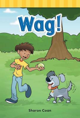 Wag! (Targeted Phonics]) by Sharon Coan | Goodreads