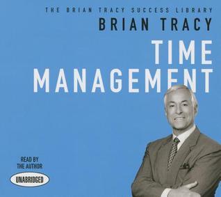 Time Management by Brian Tracy | Goodreads