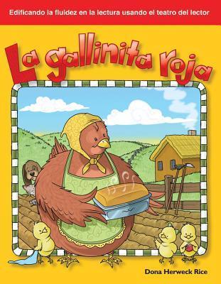 La Gallinita Roja: Folk and Fairy Tales by Dona Herweck Rice | Goodreads