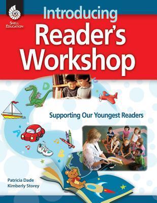 Introducing Reader's Workshop by Patricia Dade;Kimberly Storey | Goodreads
