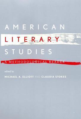 American Literary Studies: A Methodological Reader by Michael A ...