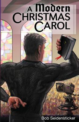 A Modern Christmas Carol By Robert B Seidensticker Goodreads