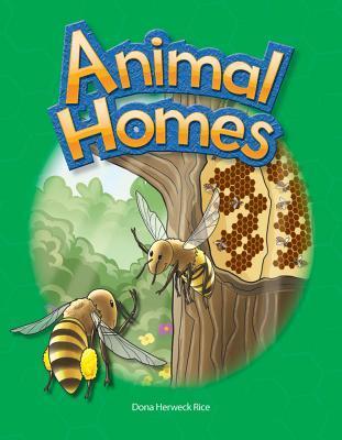 Animal Homes (Early Childhood Themes) by Dona Rice | Goodreads