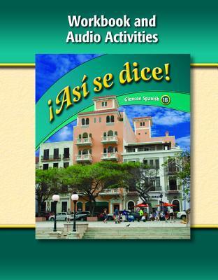 ¡Así se dice!, Glencoe Spanish 1B by Conrad J. Schmitt | Goodreads