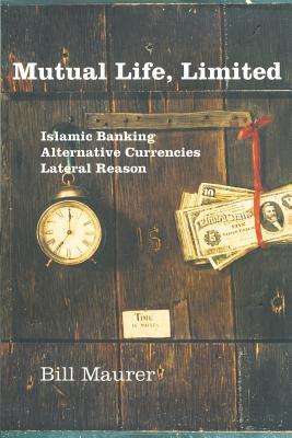 Mutual Life, Limited: Islamic Banking, Alternative Currencies, Lateral ...