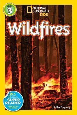 Wildfires (National Geographic Readers) by Kathy Furgang | Goodreads