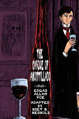 The Casque of Amontillado by Bret M. Herholz | Goodreads