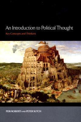 An Introduction to Political Thought: Key Concepts and Thinkers by Peri ...
