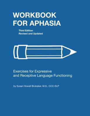 Workbook for Aphasia by Susan Howell Brubaker | Goodreads