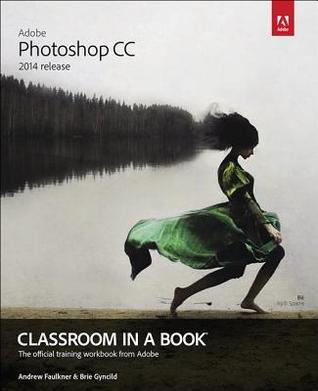Adobe Photoshop CC Classroom in a Book 2014: The Official Training ...