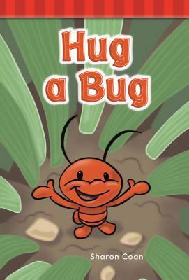 Hug a Bug (Targeted Phonics]) by Sharon Coan | Goodreads