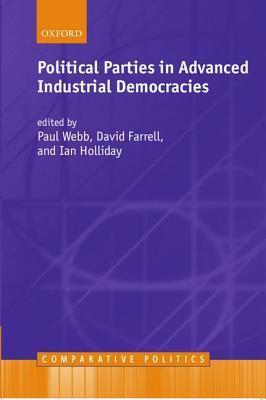 Political Parties in Advanced Industrial Democracies by Paul W. Webb ...