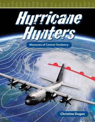 Hurricane Hunters (Mathematics Readers) by Christine Dugan | Goodreads