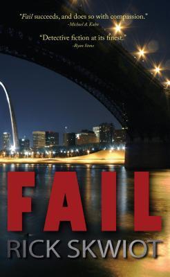 Fail by Rick Skwiot | Goodreads