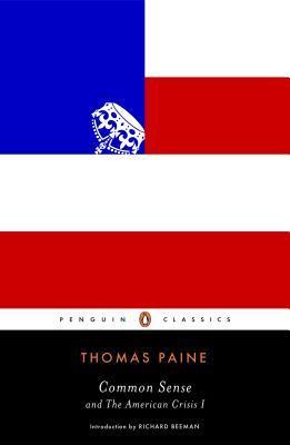 Common Sense: and The American Crisis I by Thomas Paine | Goodreads