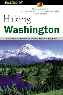 Hiking Washington: A Guide To Washington's Greatest Hiking Adventures ...