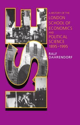 LSE: A History of the London School of Economics and Political Science ...