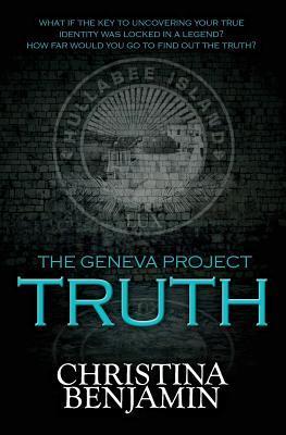 Truth (The Geneva Project, #1) by Christina Benjamin | Goodreads