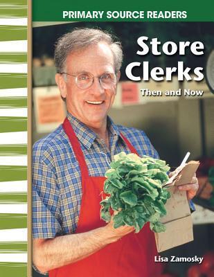 Store Clerks Then and Now: My Community Then and Now by Lisa Zamosky ...