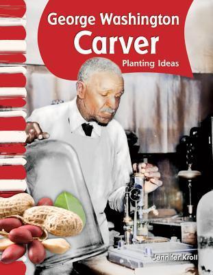George Washington Carver (Social Studies Readers) by Jennifer Kroll ...