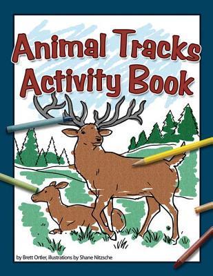 Animal Tracks Activity Book (Color and Learn) by Brett Ortler | Goodreads