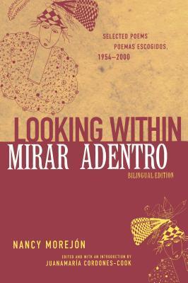Looking Within/Mirar Adentro: Selected Poems/Poemas Escogidos, 1954 ...