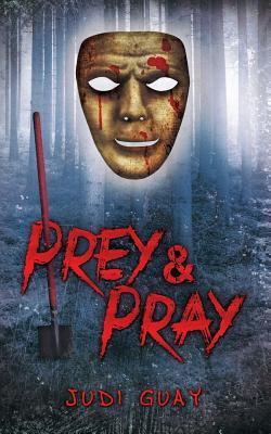 Prey & Pray by Judi Guay | Goodreads