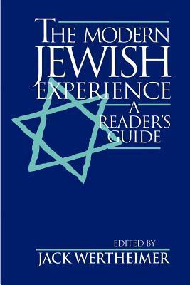 The Modern Jewish Experience: A Reader's Guide by Steven H. Zarit ...