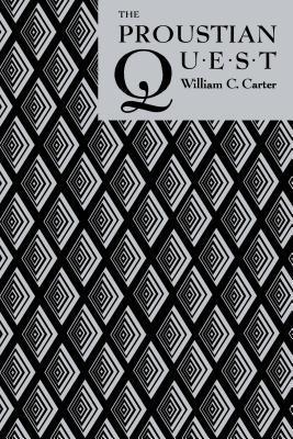 The Proustian Quest by William C. Carter | Goodreads