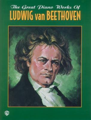 The Great Piano Works of Ludwig van Beethoven by Ludwig van Beethoven ...