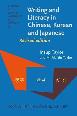Writing and Literacy in Chinese, Korean and Japanese by Insup Taylor ...