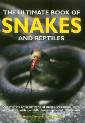 The Ultimate Book of Snakes and Reptiles: Discover The Amazing World Of ...
